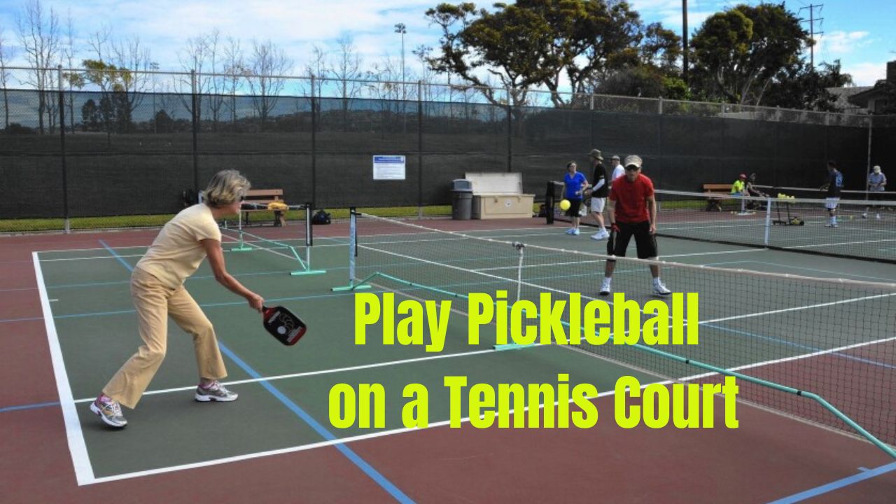 Can You Play Pickleball on a Tennis Court? - Pickleballs Play