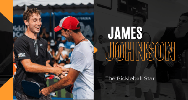 James Johnson: The Pickleball Star - Pickleballs Play