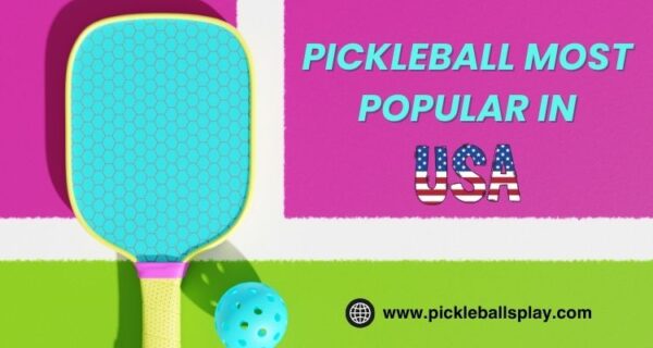 What State Is Pickleball Most Popular In? - Pickleballs Play