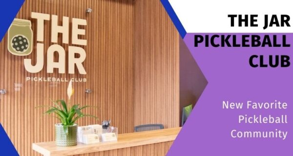 The Jar Pickleball Club: Your New Favorite Pickleball Community - Pickleballs Play