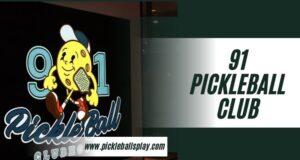 91 PickleBall Club: A Hub for Pickleball Enthusiasts - Pickleballs Play