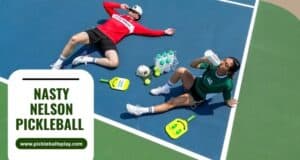 Nasty Nelson Pickleball: The Shot That’s Redefining Competitive Play in ...